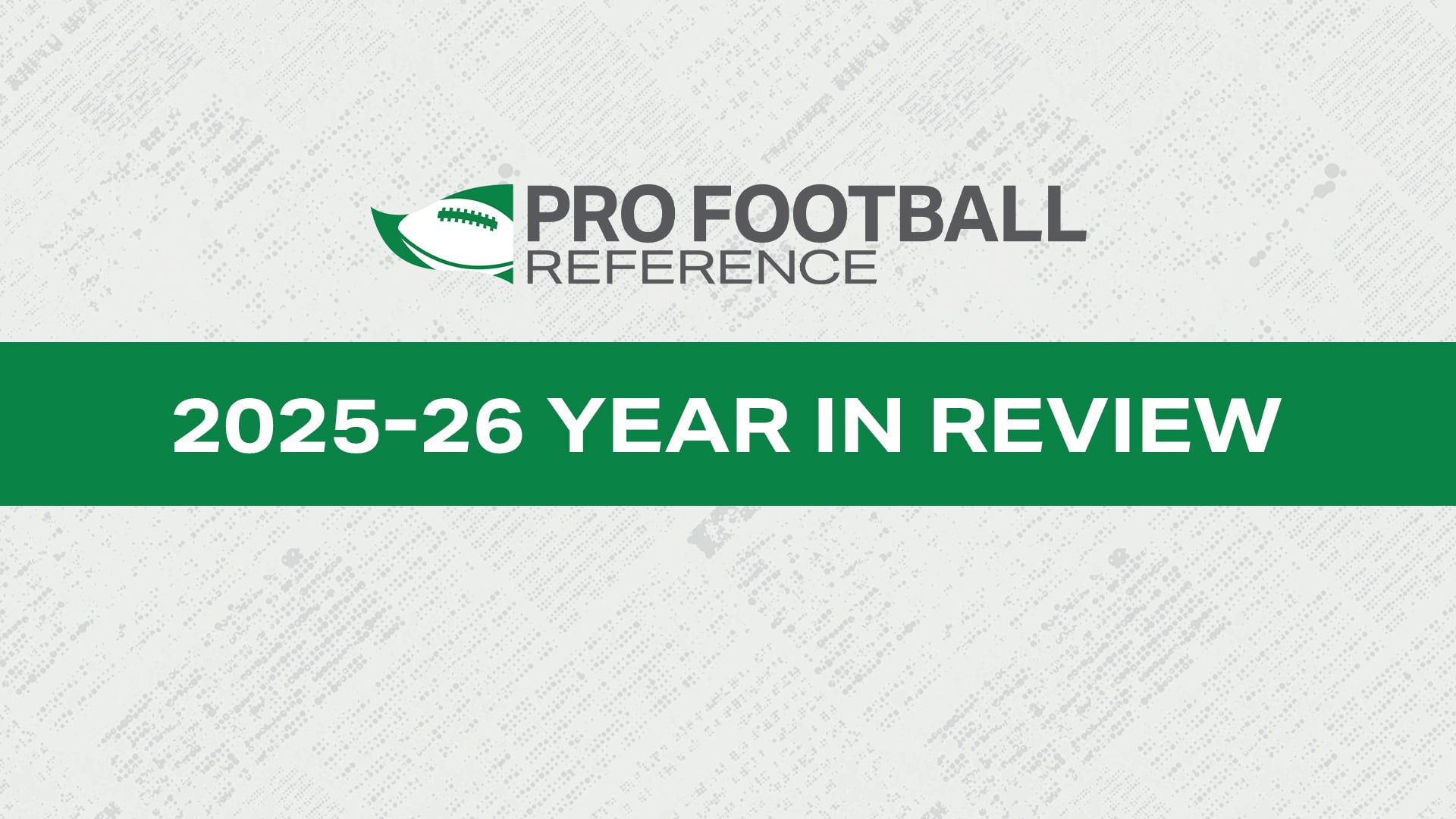 Pro Football Reference | 2025 Year In Review